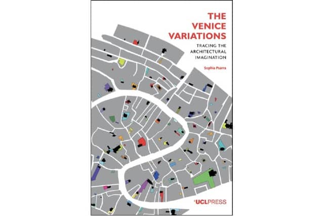 The Venice Variations: Tracing the Architectural Imagination - Book Reviews